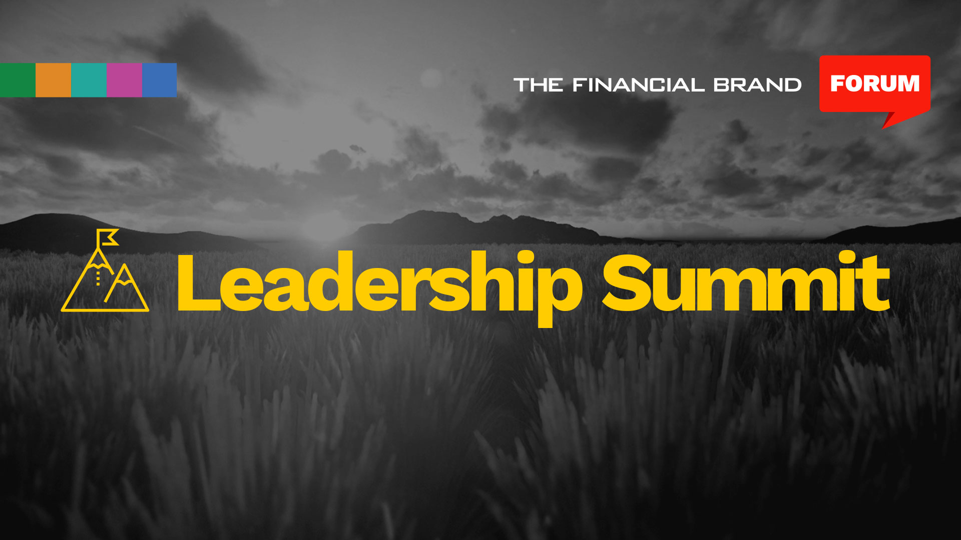 The Financial Brand Forum - CEO Leadership Summit