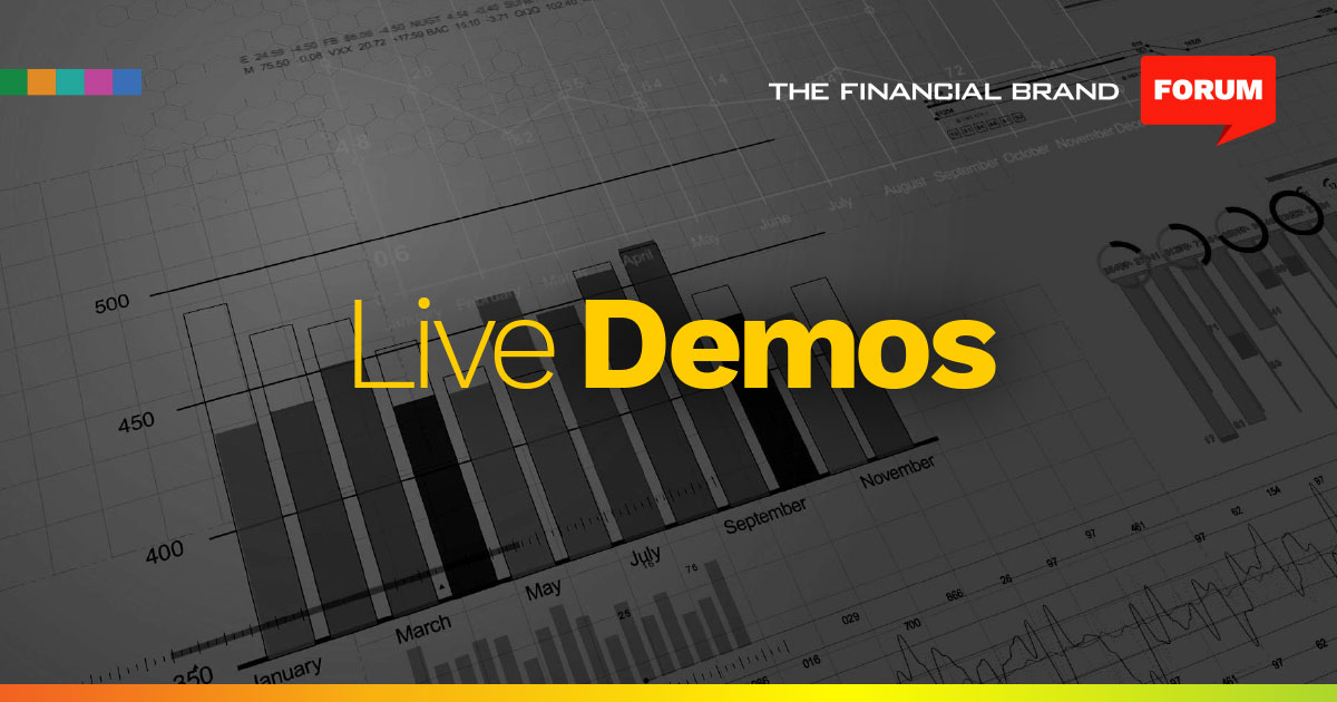 The Financial Brand Forum | Live Demos
